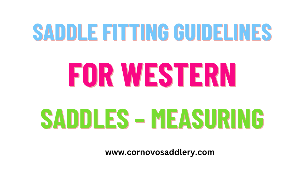 Saddle Fitting Guidelines For Western Saddles – Measuring - Cornovo ...